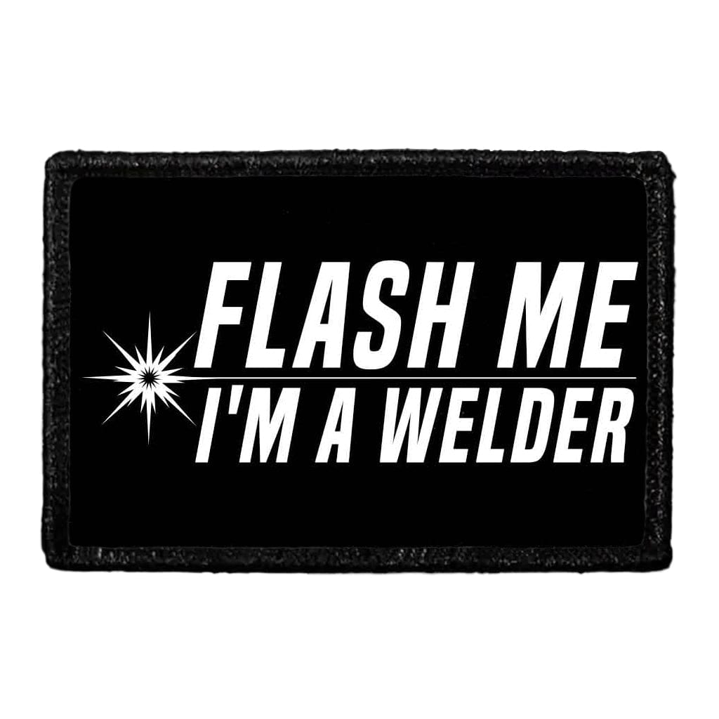 Flash Me - I'm A Welder - Removable Patch – Divided We Fall